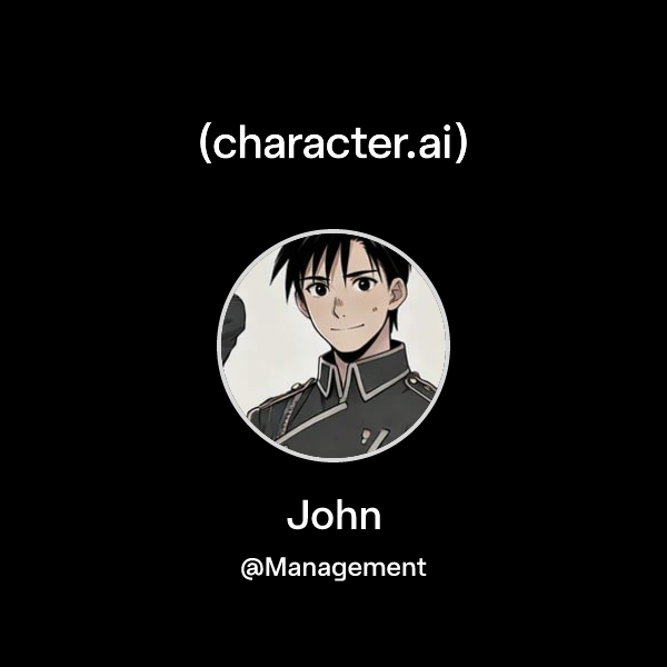 John (@Management) | character.ai | AI Chat, Reimagined–Your Words ...