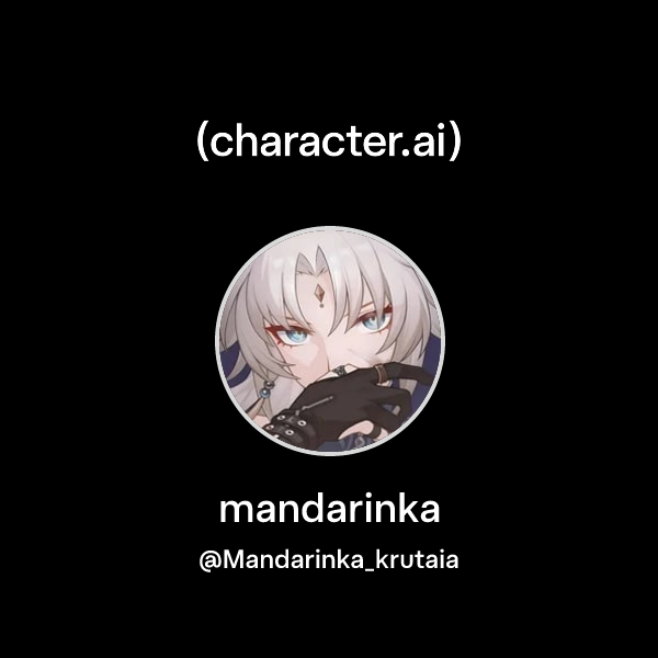 mandarinka (@Mandarinka_krutaia) | character.ai | AI Chat, Reimagined ...