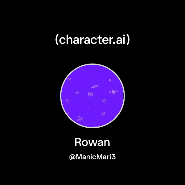 Rowan (@ManicMari3) | character.ai | AI Chat, Reimagined–Your Words ...