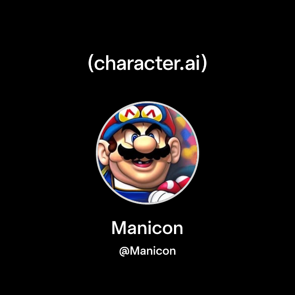 Manicon (@Manicon) | character.ai | Personalized AI for every moment of ...