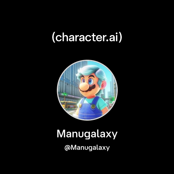 Manugalaxy (@Manugalaxy) | character.ai | AI Chat, Reimagined–Your ...