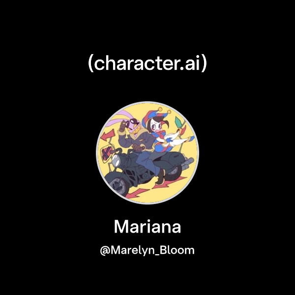 Mariana (@Marelyn_Bloom) | character.ai | AI Chat, Reimagined–Your ...