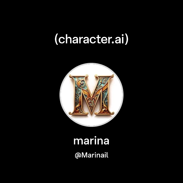marina (@Marinail) | character.ai | AI Chat, Reimagined–Your Words ...
