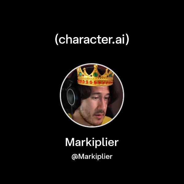Markiplier (@Markiplier) | character.ai | AI Chat, Reimagined–Your ...