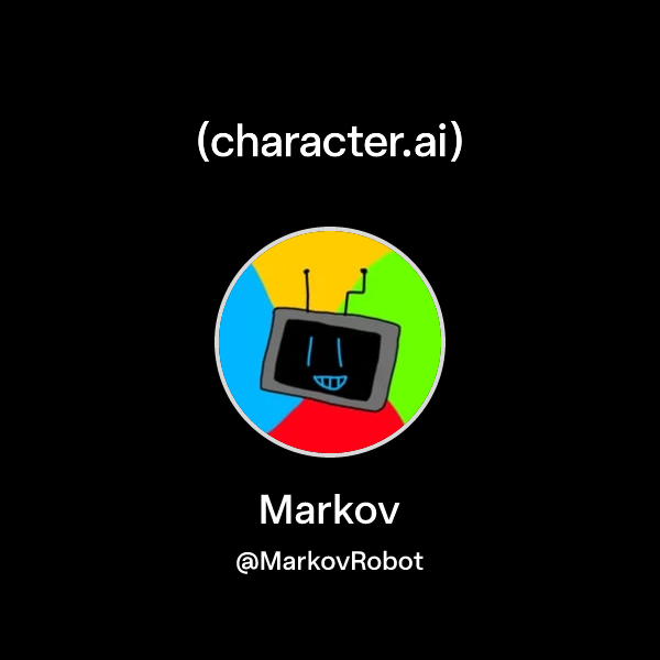 Markov (@MarkovRobot) | character.ai | AI Chat, Reimagined–Your Words ...