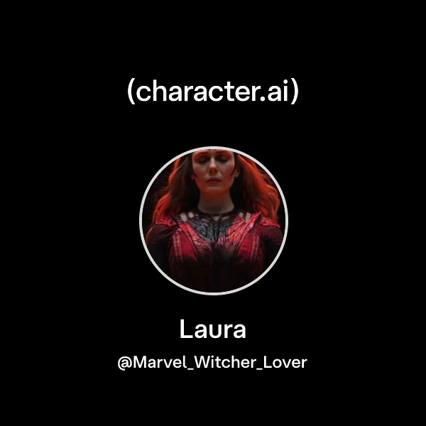 Laura (@Marvel_Witcher_Lover) | character.ai | AI Chat, Reimagined–Your ...