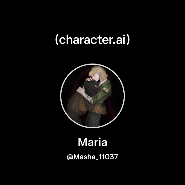 Maria (@Masha_11037) | character.ai | AI Chat, Reimagined–Your Words ...