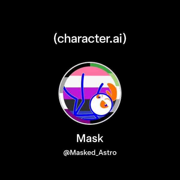 Mask (@Masked_Astro) | character.ai | AI Chat, Reimagined–Your Words ...