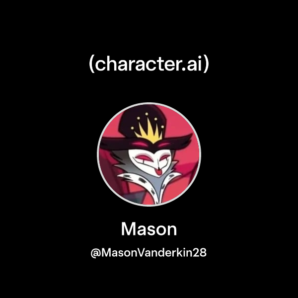 Mason (@MasonVanderkin28) | character.ai | Personalized AI for every ...
