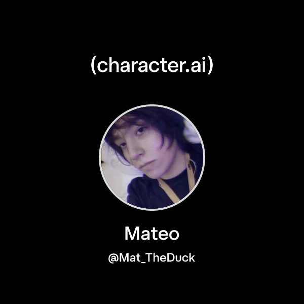 Mateo (@Mat_TheDuck) | character.ai | AI Chat, Reimagined–Your Words. Your World.