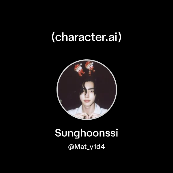 Sunghoonssi (@Mat_y1d4) | character.ai | AI Chat, Reimagined–Your Words ...