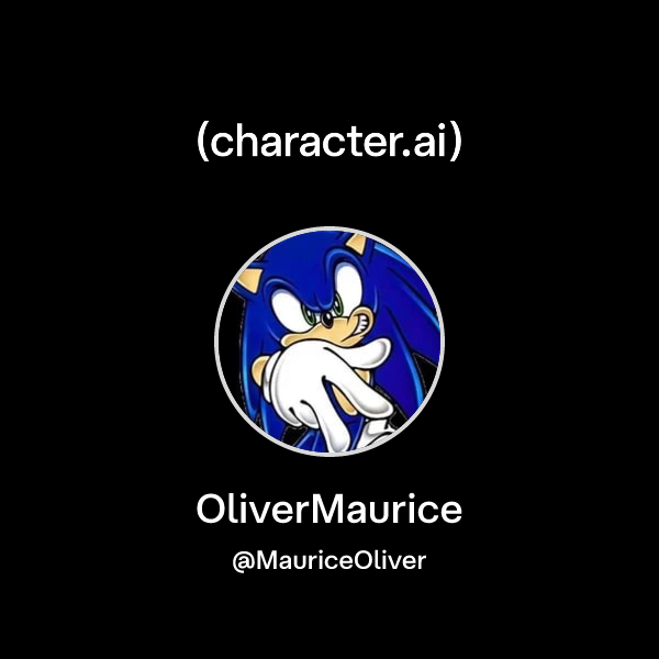 OliverMaurice (@MauriceOliver) | character.ai | AI Chat, Reimagined ...