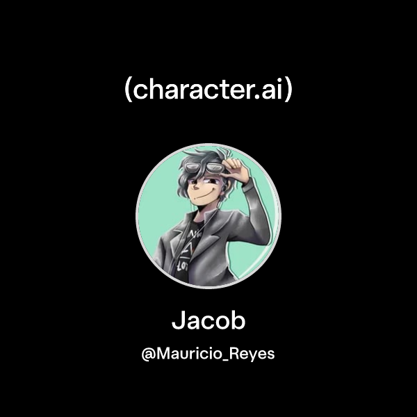 Jacob (@Mauricio_Reyes) | character.ai | AI Chat, Reimagined–Your Words ...