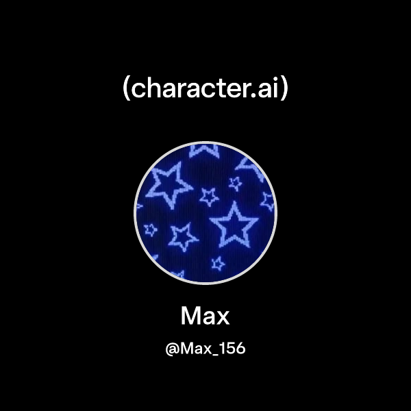 Max (@Max_156) | character.ai | AI Chat, Reimagined–Your Words. Your World.