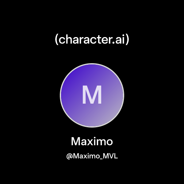 Maximo (@Maximo_MVL) | character.ai | AI Chat, Reimagined–Your Words ...
