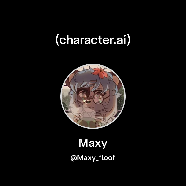 Maxy (@Maxy_floof) | character.ai | AI Chat, Reimagined–Your Words ...
