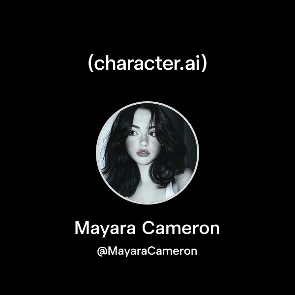 Mayara Cameron (@MayaraCameron) | character.ai | AI Chat, Reimagined ...