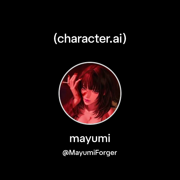 mayumi (@MayumiForger) | character.ai | AI Chat, Reimagined–Your Words ...