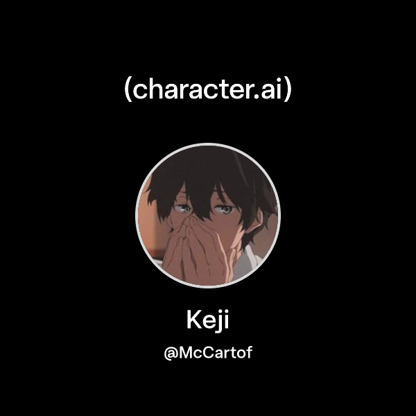 Keji (@McCartof) | character.ai | AI Chat, Reimagined–Your Words. Your ...