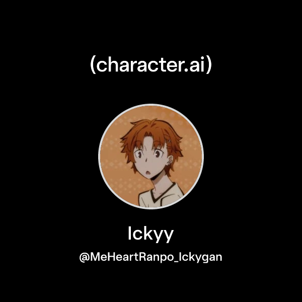 Ickyy (@MeHeartRanpo_Ickygan) | character.ai | AI Chat, Reimagined–Your ...
