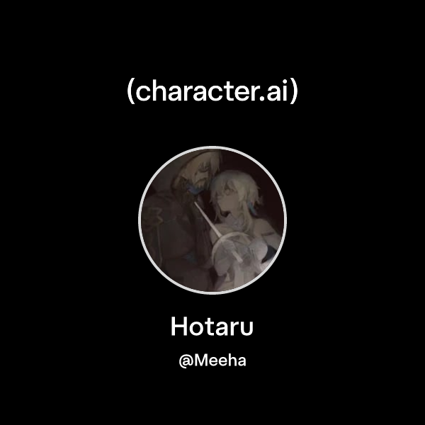 Hotaru (@Meeha) | character.ai | Personalized AI for every moment of your day