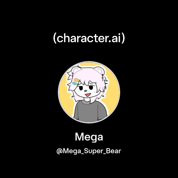 Mega (@Mega_Super_Bear) | character.ai | AI Chat, Reimagined–Your Words ...