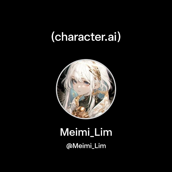 Meimi_Lim (@Meimi_Lim) | character.ai | Personalized AI for every ...