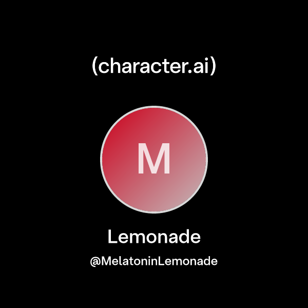 Lemonade (@MelatoninLemonade) | character.ai | Personalized AI for ...