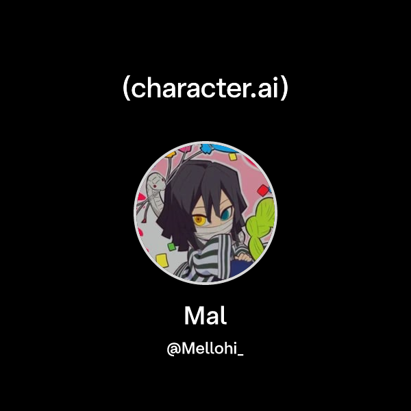 Mal (@Mellohi_) | character.ai | AI Chat, Reimagined–Your Words. Your ...