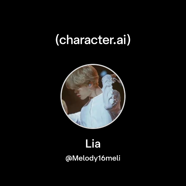 Lia (@Melody16meli) | character.ai | AI Chat, Reimagined–Your Words ...