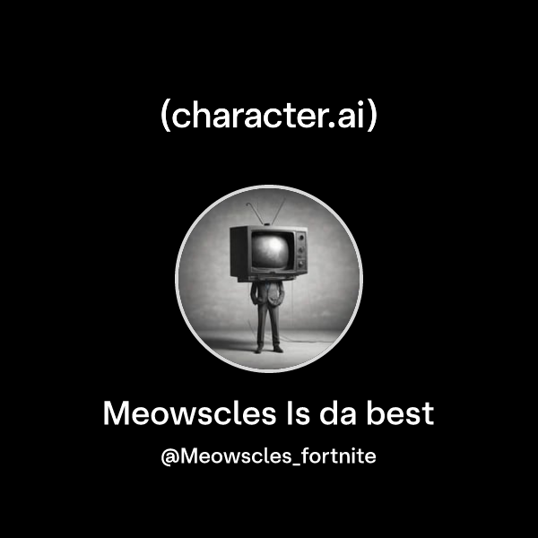 Meowscles Is da best (@Meowscles_fortnite) | character.ai ...