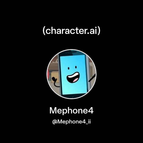 Mephone4 (@Mephone4_ii) | character.ai | AI Chat, Reimagined–Your Words ...
