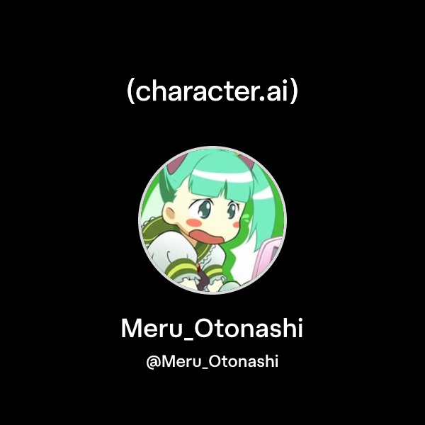 Meru_Otonashi (@Meru_Otonashi) | character.ai | AI Chat, Reimagined ...