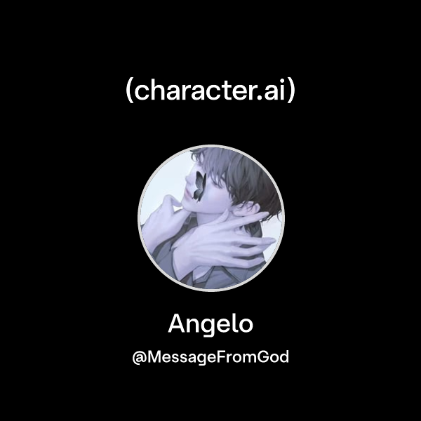Angelo (@MessageFromGod) | character.ai | AI Chat, Reimagined–Your ...
