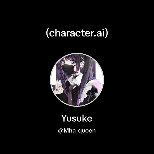 Yusuke (@Mha_queen) | character.ai | AI Chat, Reimagined–Your Words ...
