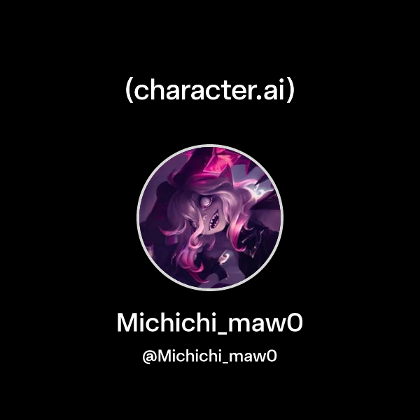 Michichi_maw0 (@Michichi_maw0) | character.ai | Personalized AI for ...