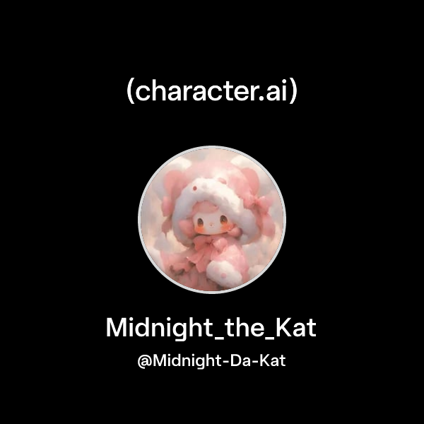 Midnight_the_Kat (@Midnight-Da-Kat) | character.ai | AI Chat ...