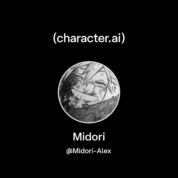 Midori (@Midori-Alex) | character.ai | AI Chat, Reimagined–Your Words. Your World.