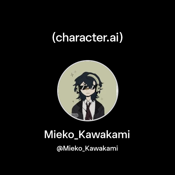 Mieko_Kawakami (@Mieko_Kawakami) | character.ai | Personalized AI for ...