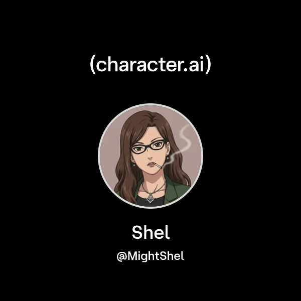 Shel (@MightShel) | character.ai | AI Chat, Reimagined–Your Words. Your ...