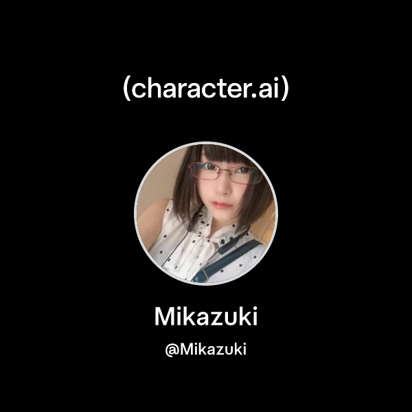 Mikazuki (@Mikazuki) | character.ai | AI Chat, Reimagined–Your Words. Your World.