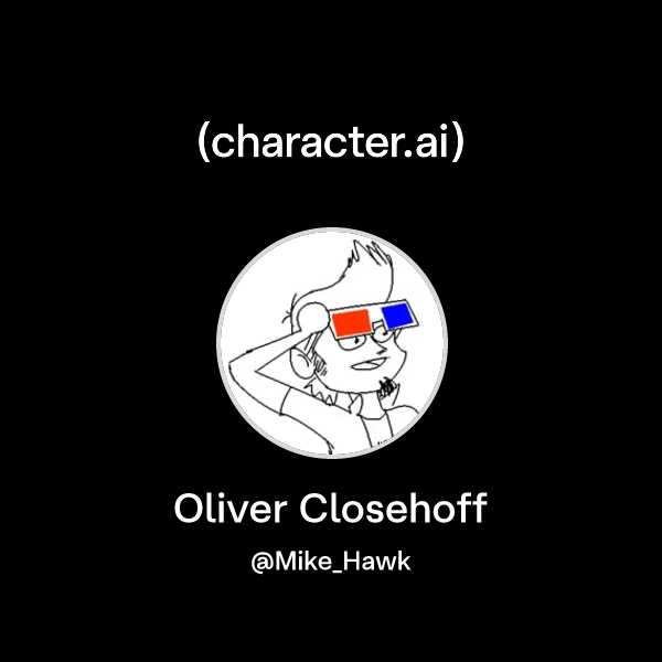 Oliver Closehoff (@Mike_Hawk) | character.ai | AI Chat, Reimagined–Your ...