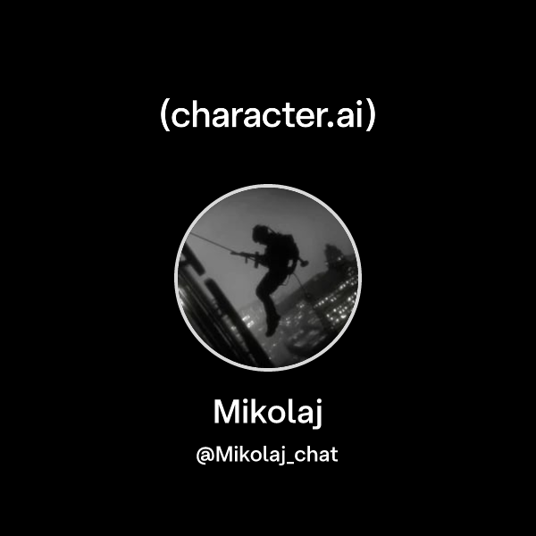 Mikolaj (@Mikolaj_chat) | character.ai | AI Chat, Reimagined–Your Words. Your World.