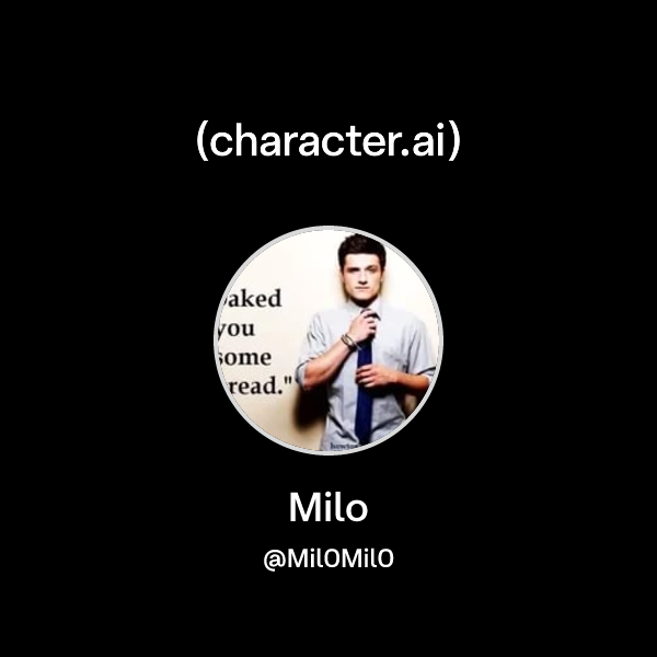 Milo (@Mil0Mil0) | character.ai | AI Chat, Reimagined–Your Words. Your ...