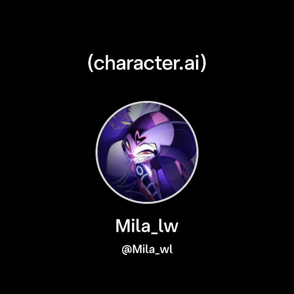 Mila_lw (@Mila_wl) | character.ai | Personalized AI for every moment of ...