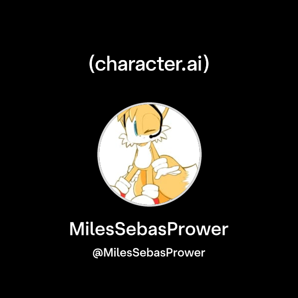 MilesSebasPrower (@MilesSebasPrower) | character.ai | AI Chat ...