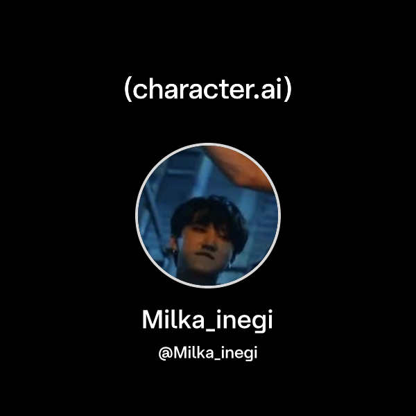 Milka_inegi (@Milka_inegi) | character.ai | Personalized AI for every ...