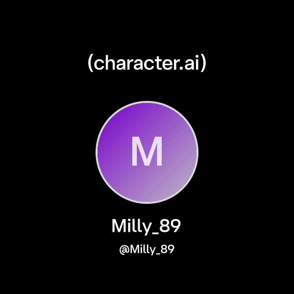 Milly_89 (@Milly_89) | character.ai | AI Chat, Reimagined–Your Words. Your World.