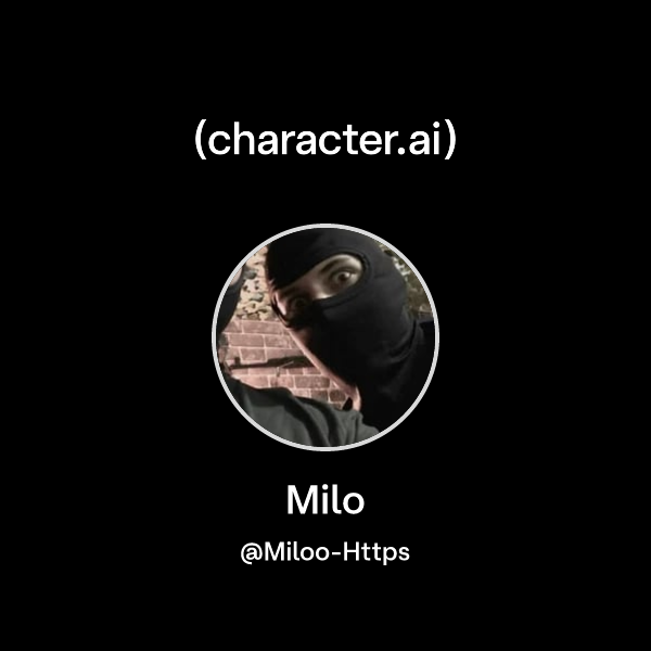 Milo (@Miloo-Https) | character.ai | AI Chat, Reimagined–Your Words. Your World.