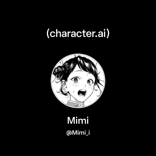 Mimi (@Mimi_i) | character.ai | Personalized AI for every moment of ...